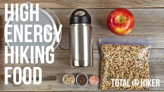 High Energy Hiking Food For The Trail