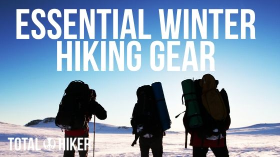 Essential Guide to Winter Hiking Gear