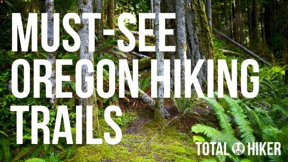 Top 5 Must-See Oregon Hiking Trails