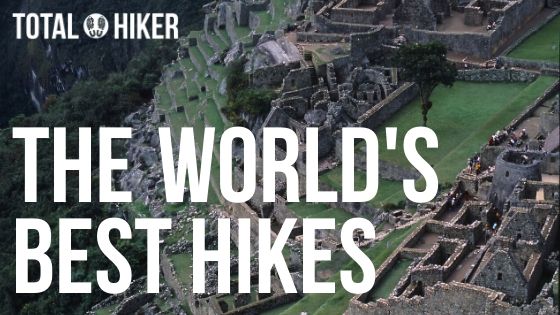 Guide to the Best Hikes in the World