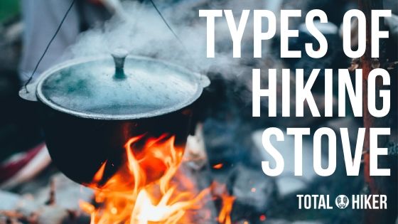 What Are The Types of Hiking and Camping Stove?