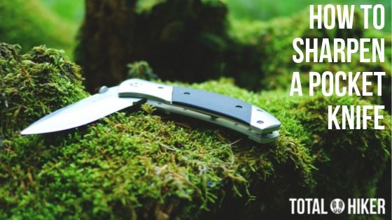 How to Sharpen a Pocket Knife and Keep Your Edge